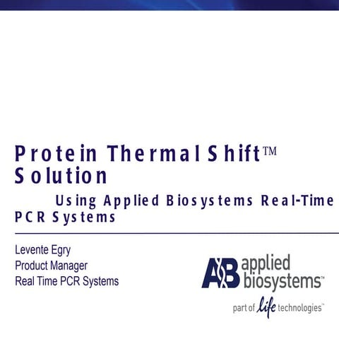 Protein Thermal Shift™ Solution Using Applied Biosystems Real-Time PCR ...