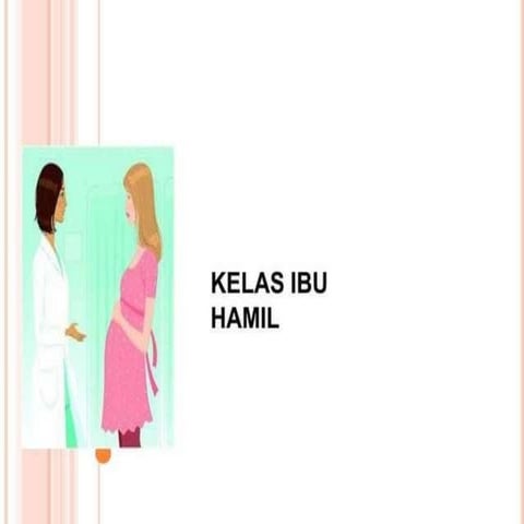Kesehatan Keluarga Khususnya Ibu Hamil Sehat | PPTX