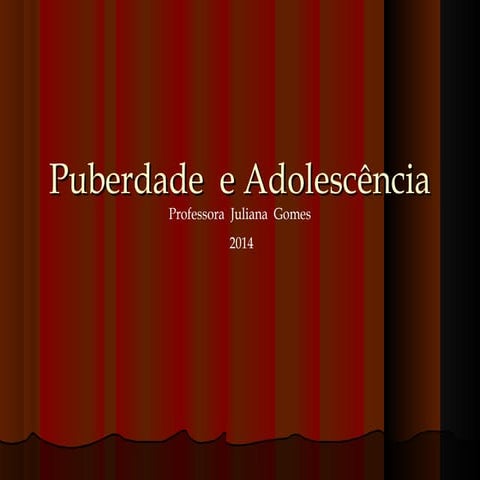 Puberdade e Adolescência | PPT