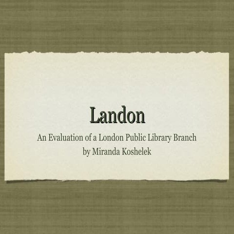 Landon: An Evaluation of a London Public Library Branch | PPT ...