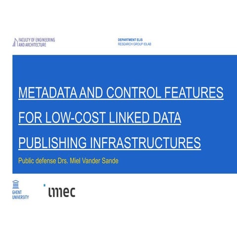 PhD Defense: Metadata and Control Features for Low-Cost Linked Data Publishing Infrastructures | PPT