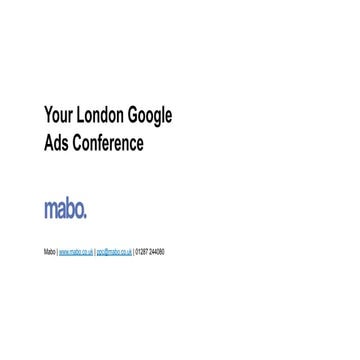 Your London Google Ads Conference | PPT
