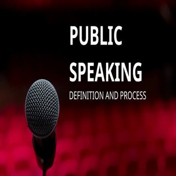 PUBLIC-SPEAKING_Definition and Process for PS 9 | PPTX
