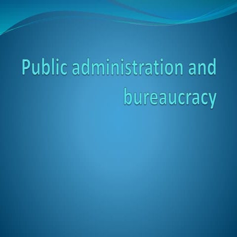 Public_administration_and_bureaucracy.pptx