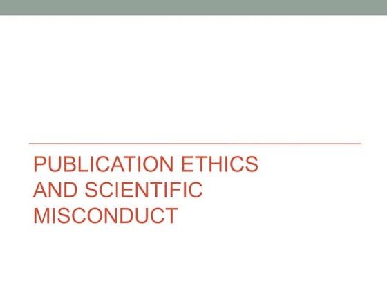 Publication misconduct FINAL.pptx | Desktop Publishing | Computer Software and Applications