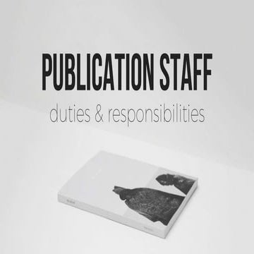 Publication Staff: Duties & Responsibilities | PPTX