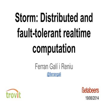 Storm Distributed And Fault Tolerant Realtime Computation Ppt