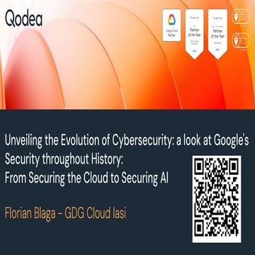 GDG Cloud Iasi [PUBLIC] Florian Blaga - Unveiling the Evolution of Cybersecurity_ a look at ...