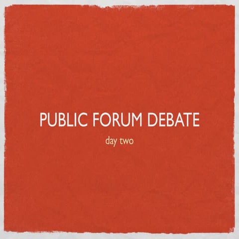 Public forum debate -day 2 | KEY
