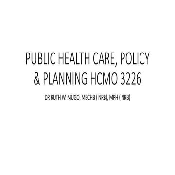 PUBLIC HEALTH CARE, POLICY & PLANNING HCMO LEC 1(1).pptx