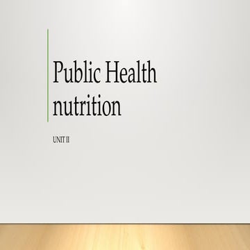 Public Health Nutrition ppt good for school | PPTX