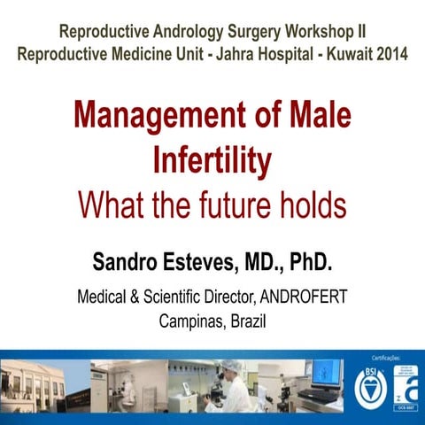 Management of Male Infertility - What the future holds | PPT