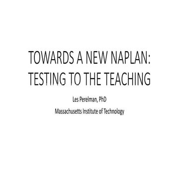 TOWARDS A NEW NAPLAN: TESTING TO THE TEACHING | PPT