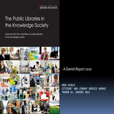 Public libraries in the knowledge society tromsoe jan. 2011 | PPTX