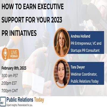How to Earn Executive Support for Your 2023 PR Initiatives | PPT
