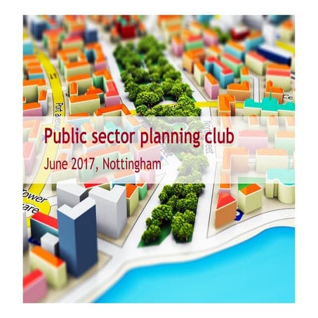 Public sector planning club - June 2017, Nottingham | PDF