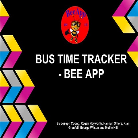 Bus Time Tracker (Bee App) | PPTX