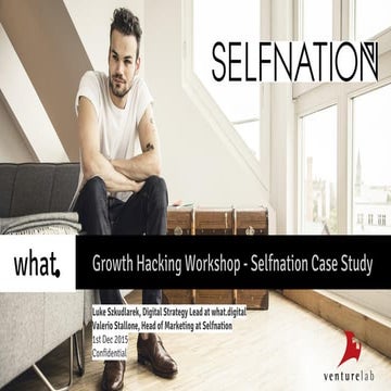 Growth Hacking Workshop - Selfnation Case Study | PPT