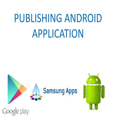Publishing and delivery of mobile application | PPTX