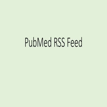 PubMed RSS Feed | PPT