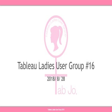 Pub tableau ladiesusergroup_16 | PPT