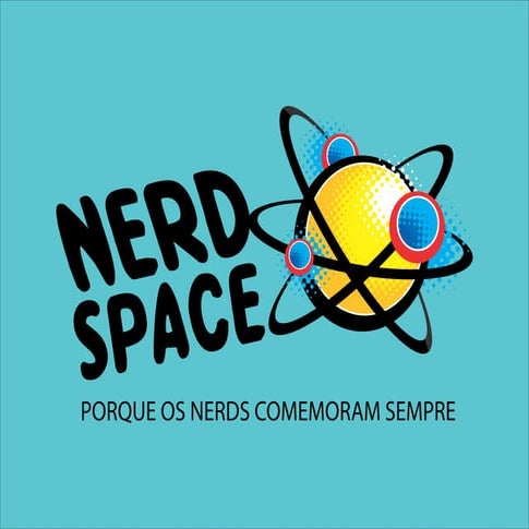 Nerd Space - Casa de Festas Nicho Adolescente | PPT