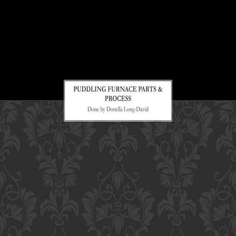 Puddling furnace | PPTX