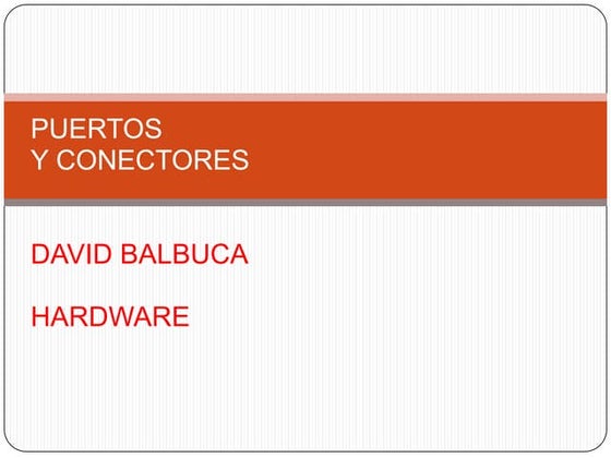 Puertos y conectores | PPTX