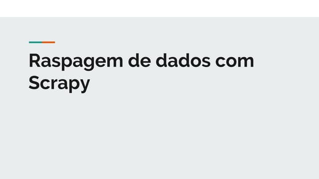 Pug 04 Raspagem De Dados Com Scrapy Ppt