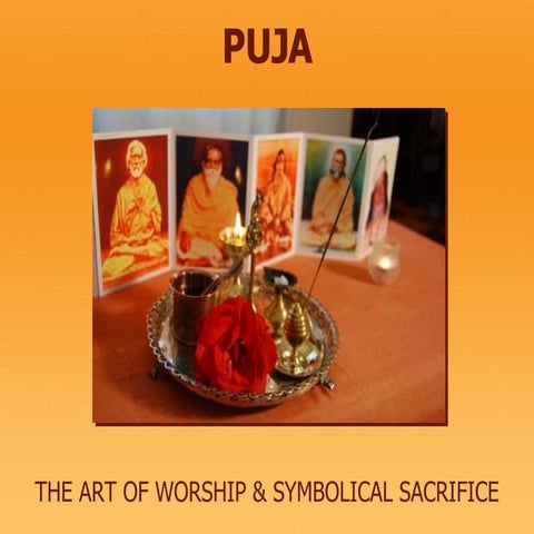 Puja - The Art of Worship and Symbolical Sacrifice | PPT