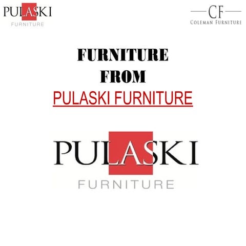 Pulaski Furniture by Coleman Furniture | PPT