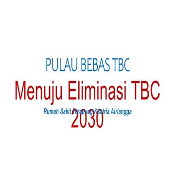 Giat Menuju Eliminasi Pulau Bebas TBC 2030 | PPTX