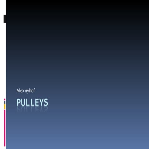 Pulleys alex | PPT