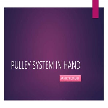 Pulley system in hand | PPTX