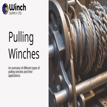 Reliable Pulling Winches for Heavy-Duty Applications | PPTX