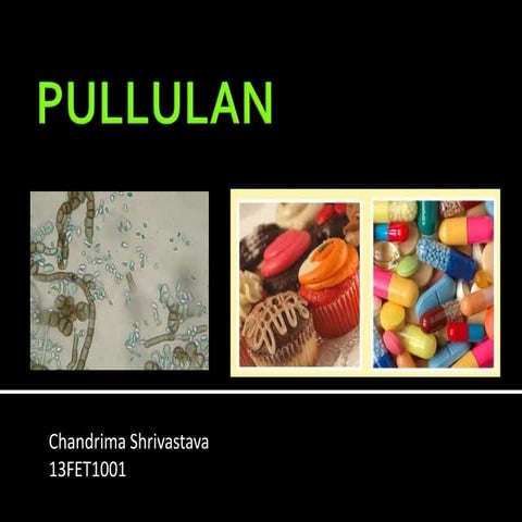 Pullulan | PPTX | Chemistry | Science