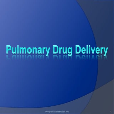 Pulmonary drug delivery | PPTX