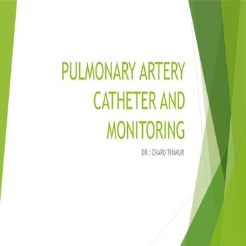 PULMONARY ARTERY CATHETER AND MONITORING.pptx