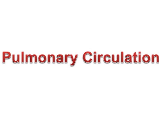 Pulmonary circulation | PPT