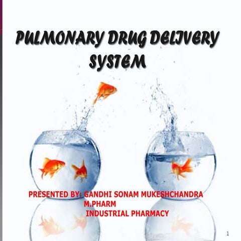 Pulmonary drug delivery system1 | PPT