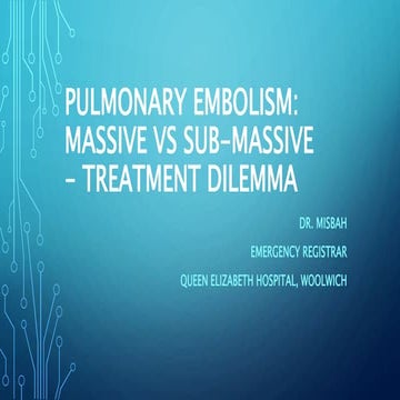Pulmonary embolism - massive vs sub-massive | PPT