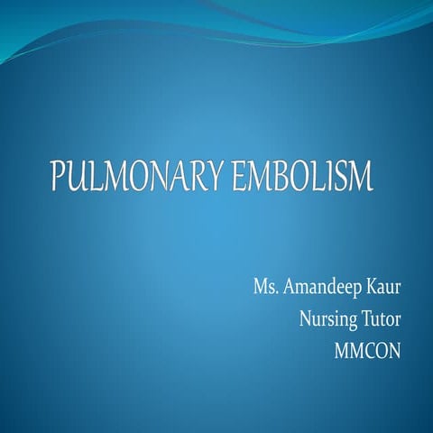 Pulmonary embolism ppt | PPTX