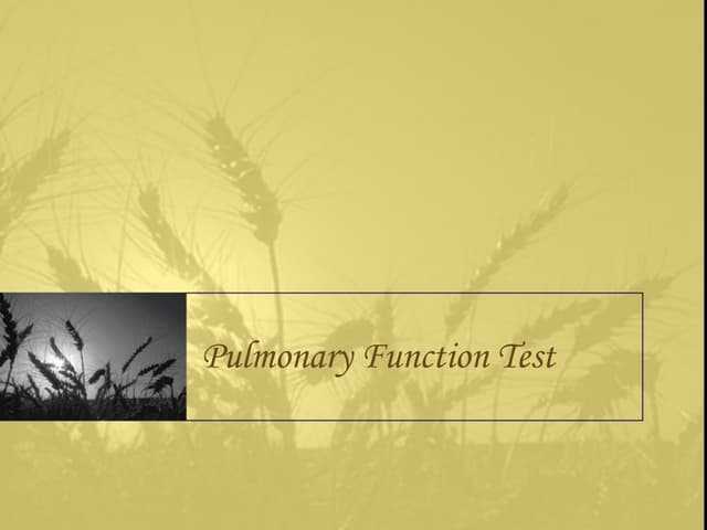 PULMONARY FUNCTION TEST | PPTX