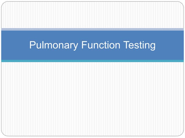 Pulmonary Function Testing Pptx