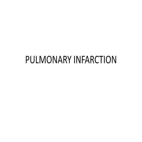 pulmonary infarction and pulmonary embolism .pptx