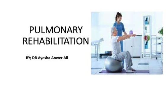 Pulmonary rehabilitation | PPTX