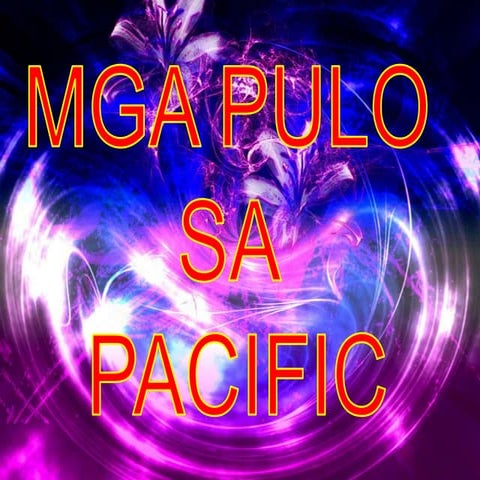 Pulo sa pacific | PPTX