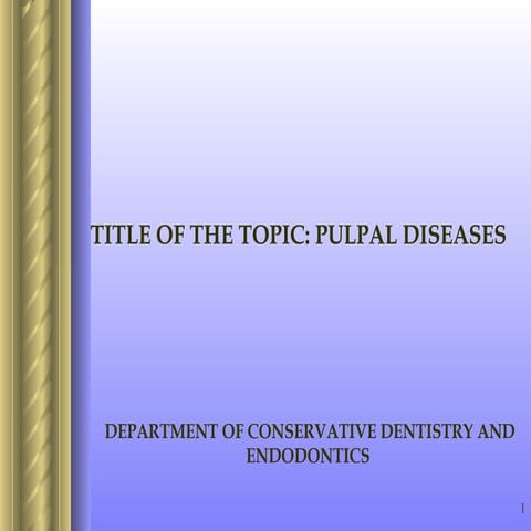PULPAL DISEASES by Dr. Mihir Anand Jha.pptx