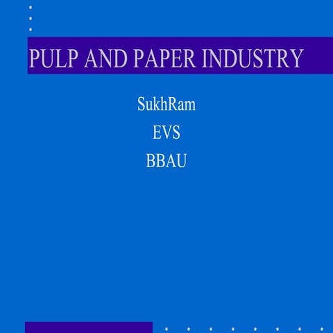 Paper and Pulp Industry | PPTX