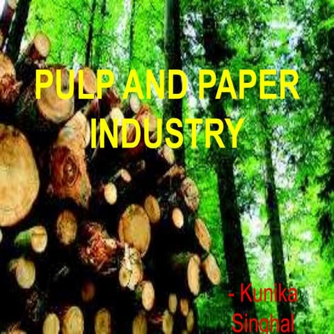 Pulp and paper industry | PPTX